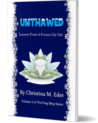 Unthawed: Lessons from a Frozen Lily Pad - Christina Eder